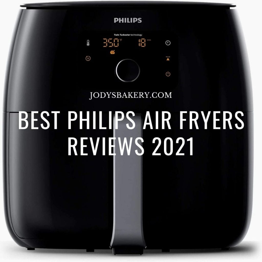 Best Philips Air Fryers Reviews 2026 - Jody's Bakery