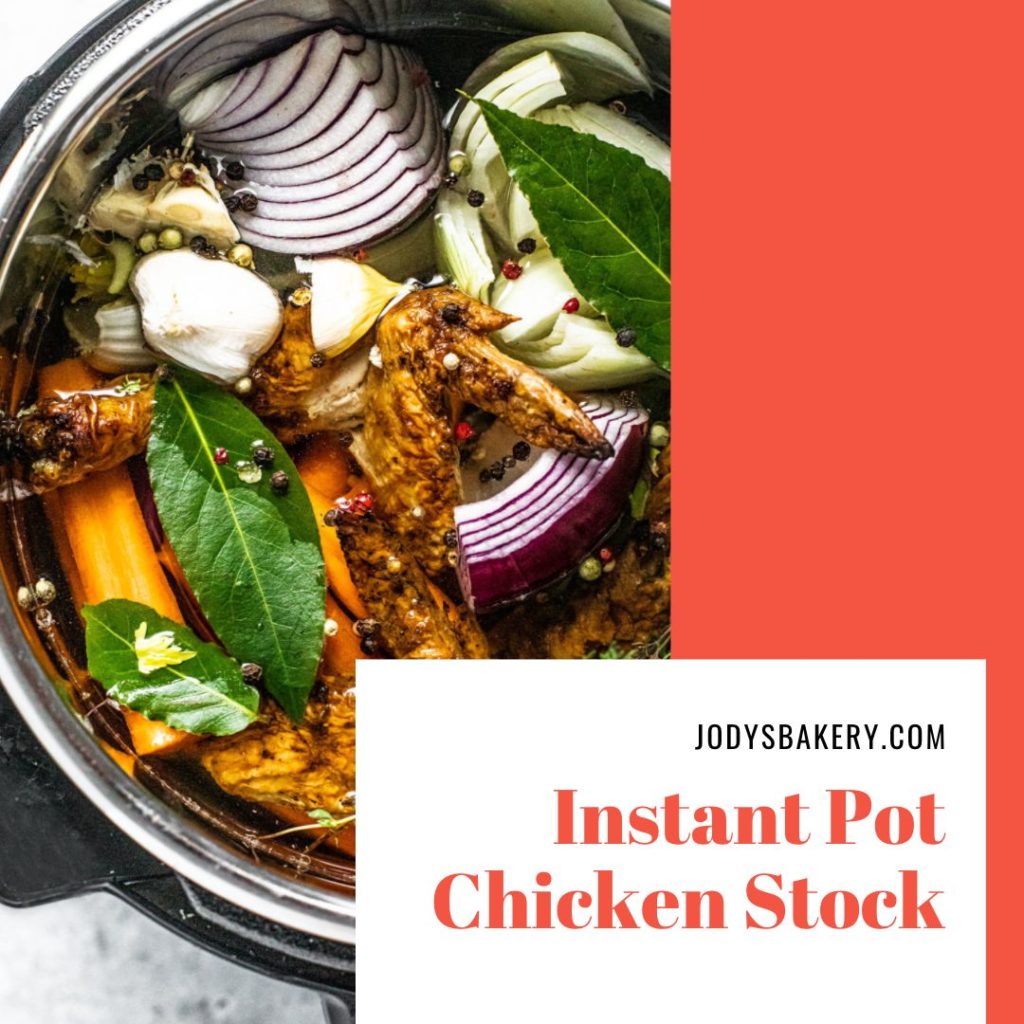 Instant Pot Chicken Stock - Jody's Bakery