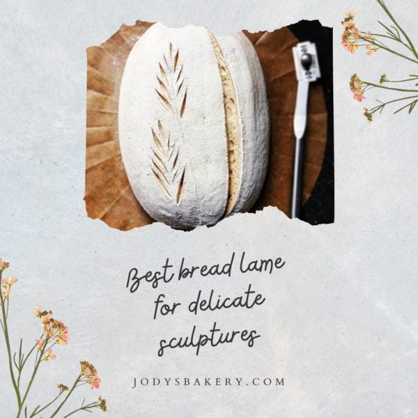 Best bread lame for delicate sculptures - Jody's Bakery